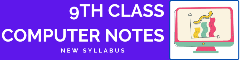9th Class Computer Notes New Syllabus - All Chapters - Taleem City