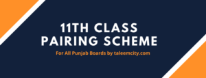 1st Year Pairing Scheme 2025 of All Subjects - Punjab Boards - Taleem City