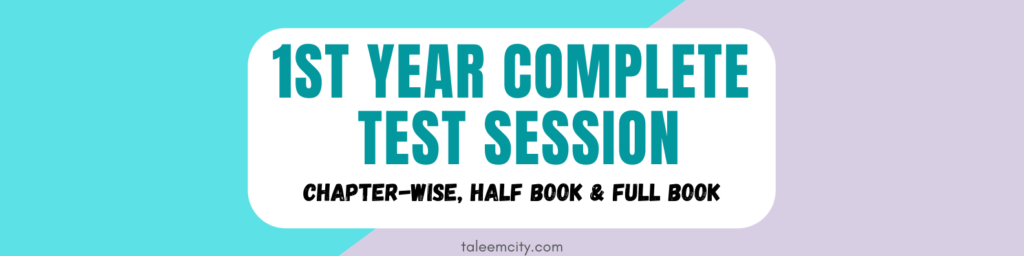 1st Year Test Papers of All Subjects - Test Session - Taleem City